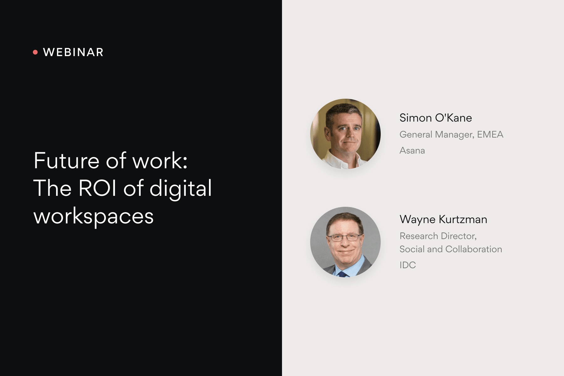 Future of work: The ROI of digital workspaces Asana Webinar 2021 • Asana